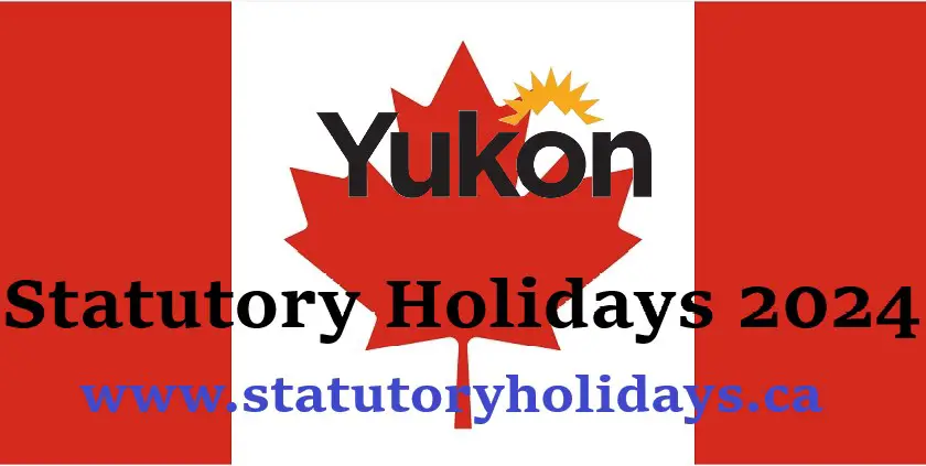 Yukon Statutory Holidays 2024 - Statutory Holidays in Canada