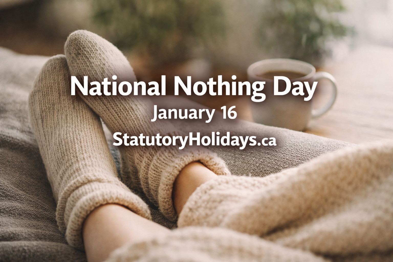 National Nothing Day - Statutory Holidays in Canada